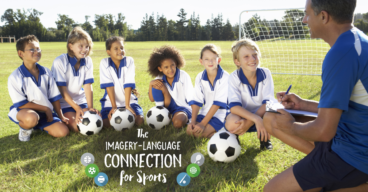 The Imagery-Language Connection for Sports—Tips for Coaching Youth ...