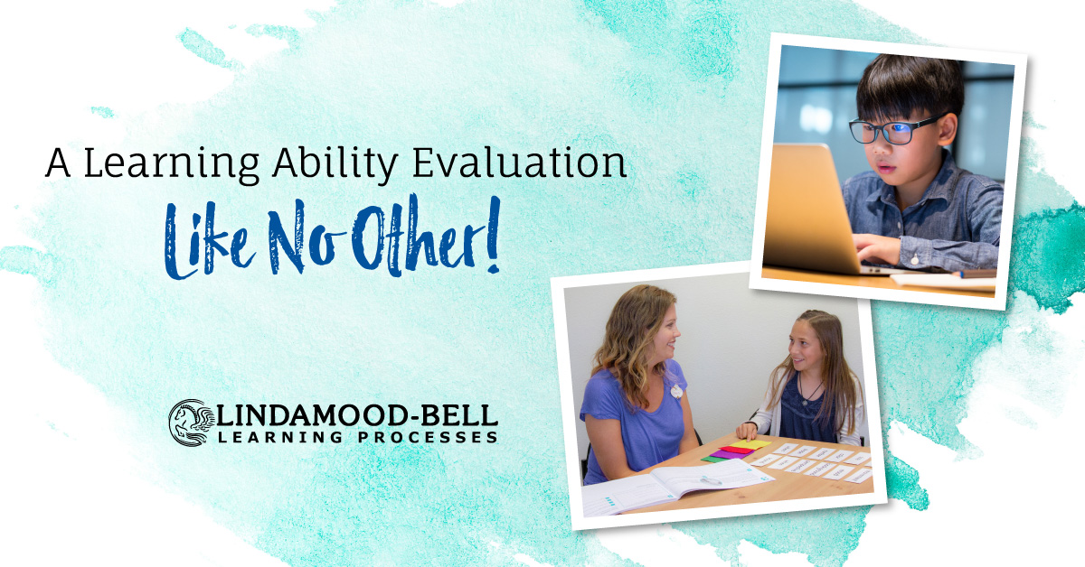 A Learning Ability Evaluation Like No Other! - Lindamood-Bell
